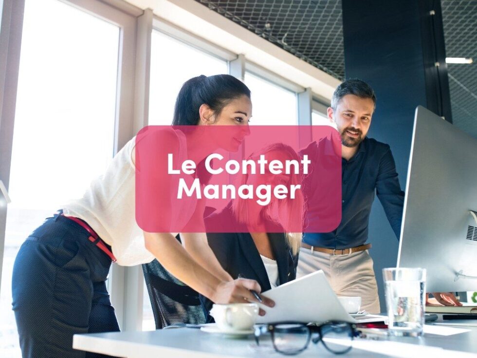 Content manager : missions, profil, évolutions et parcours de formation